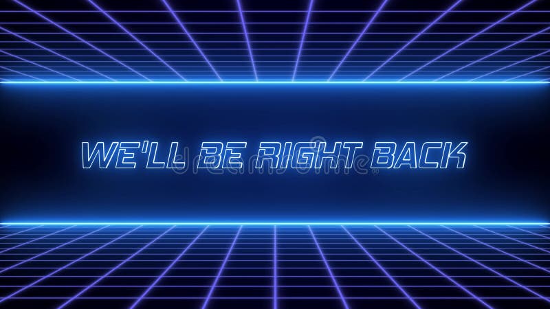 We Ll Be Right Back Neon Glow with Grid Seamless Loop Stock Video ...