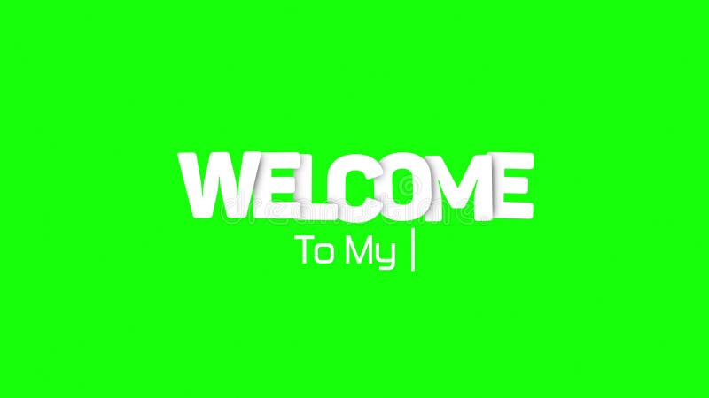 Animated Welcome To My Channel on Green Screen Stock Video - Video of ...