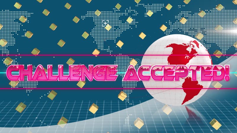 Animation of Challenge Accepted Text with Graphical Rotating Globe and ...