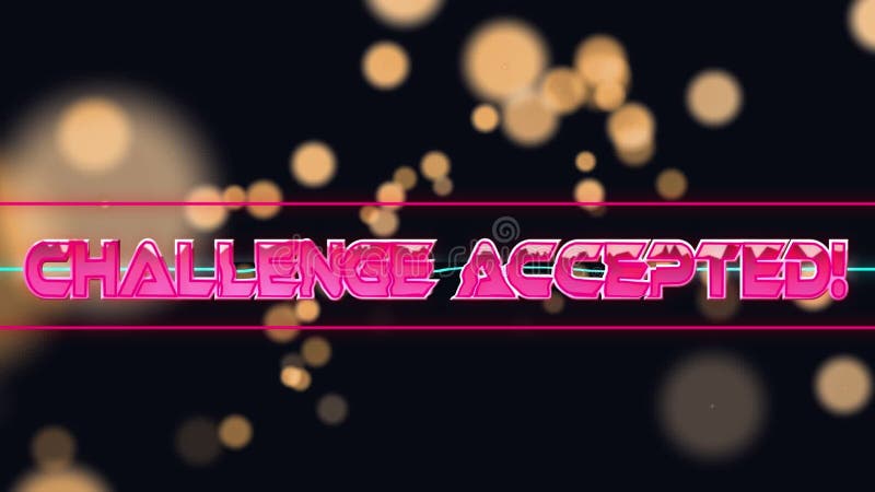 Animation of Challenge Accepted Text Over Light Spots on Black ...