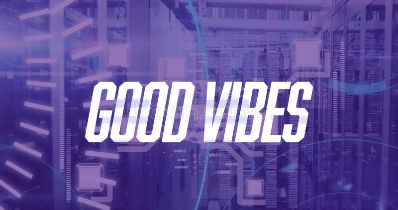 Animation of Good Vibes Text and Data Processing Over Server Room Stock ...