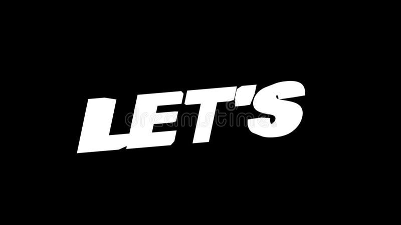 Animation of LET S GO Text on Green Background - Separate Alpha Channel ...