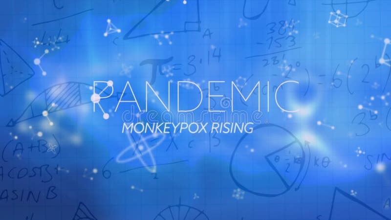 Animation of Monkey Pox Pandemic Over Molecules, Math Formulas and Blue ...