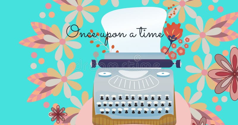 Animation of Once upon a Time Text Over Typewriter with Floral Spring ...
