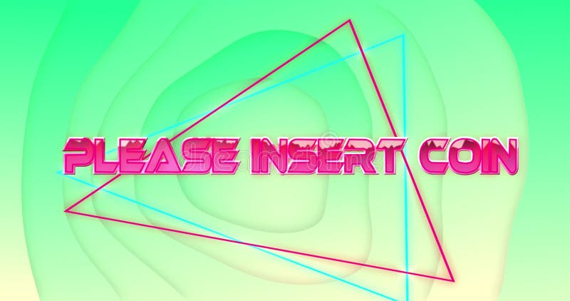 Animation of Please Insert Coin Text Over Triangles on Green Background ...