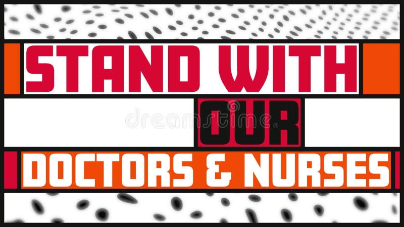 Animation of Stand with Our Doctors and Nurses Text and Spots on White ...