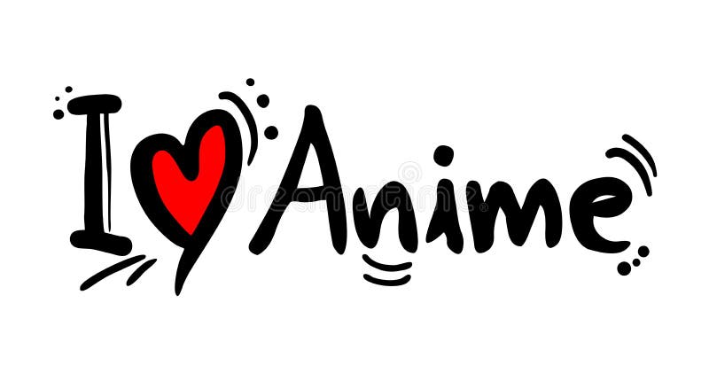 I Love Anime Hand Drawn Vector Heart Symbol With Words Stock ...