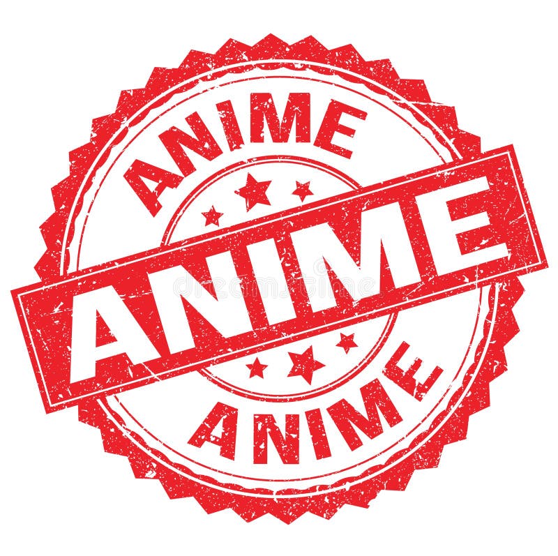 ANIME Text on Red Round Stamp Sign Stock Illustration - Illustration of ...