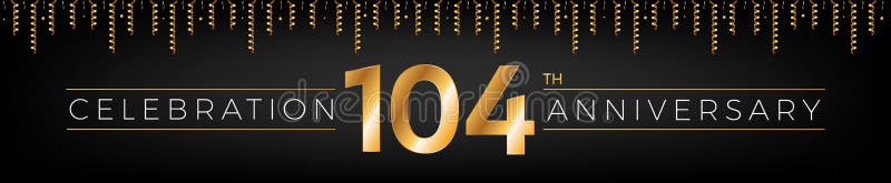 104th Anniversary. One Hundred Four Years Birthday Celebration ...