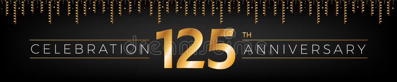 125th Anniversary. One Hundred Twenty-five Years Birthday Celebration ...