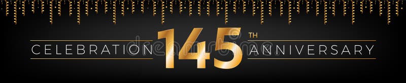 145th Anniversary. One Hundred Forty-five Years Birthday Celebration ...
