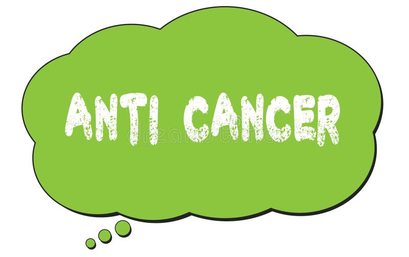 ANTI CANCER Text Written on a Green Thought Bubble Stock Illustration ...