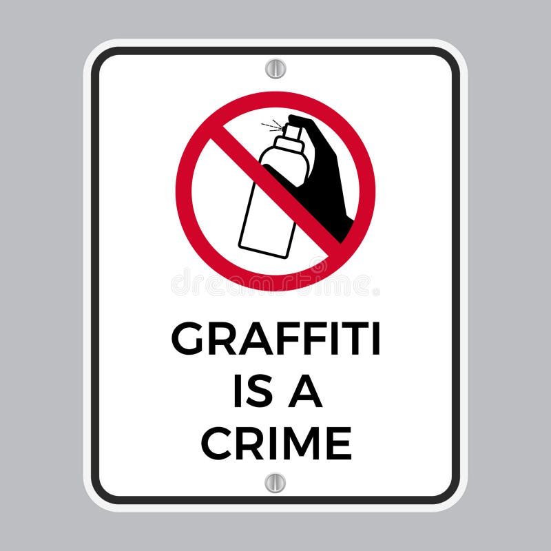 Anti-Graffiti Sign: Graffiti is a Crime Stock Vector - Illustration of ...