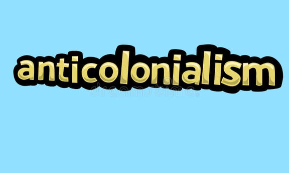 Anticolonialism Writing Vector Design on a Blue Background Stock ...