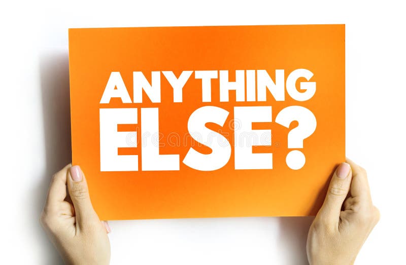 Anything Else Question Text Card Concept Background Stock Photos - Free ...