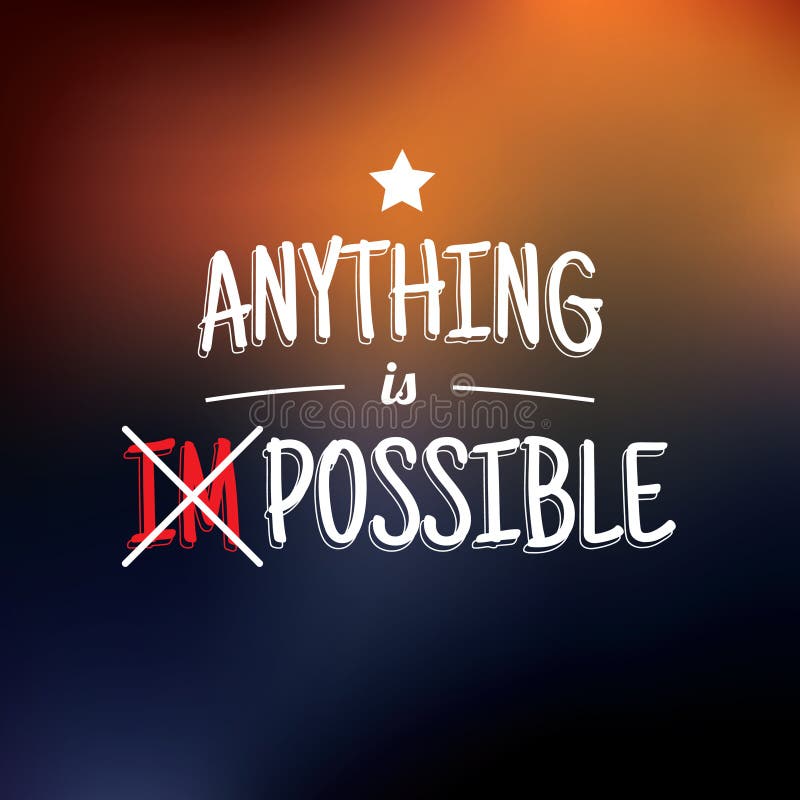 Anything is Possible Quote. Vector Illustration Decorative Design Stock ...