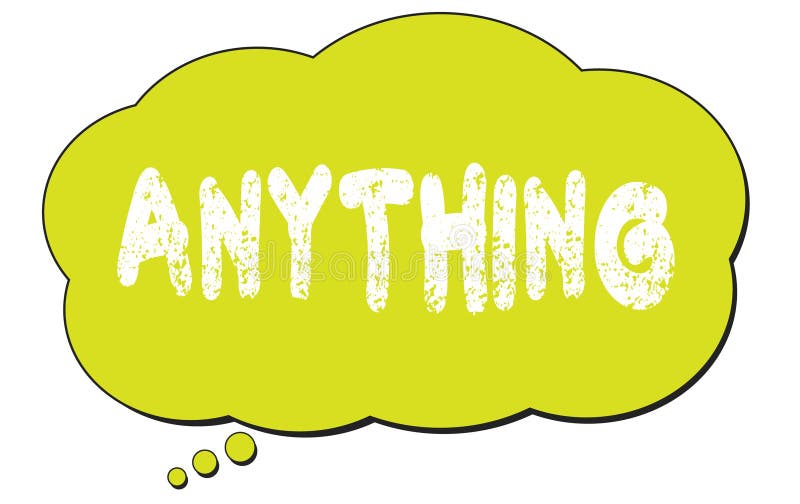 ANYTHING Text Written on Black Green Sticker Stock Illustration ...