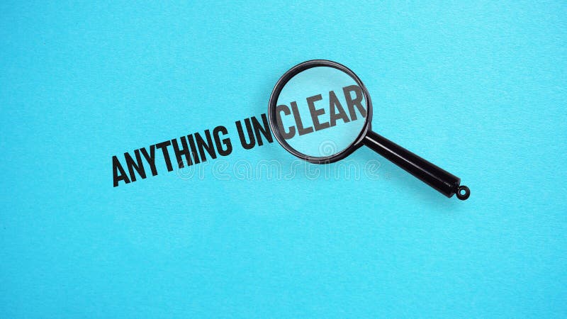 Anything Unclear is Shown Using the Text Stock Image - Image of concept ...