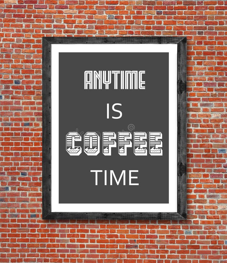 Anytime is Coffee Time Written in Picture Frame Stock Illustration ...