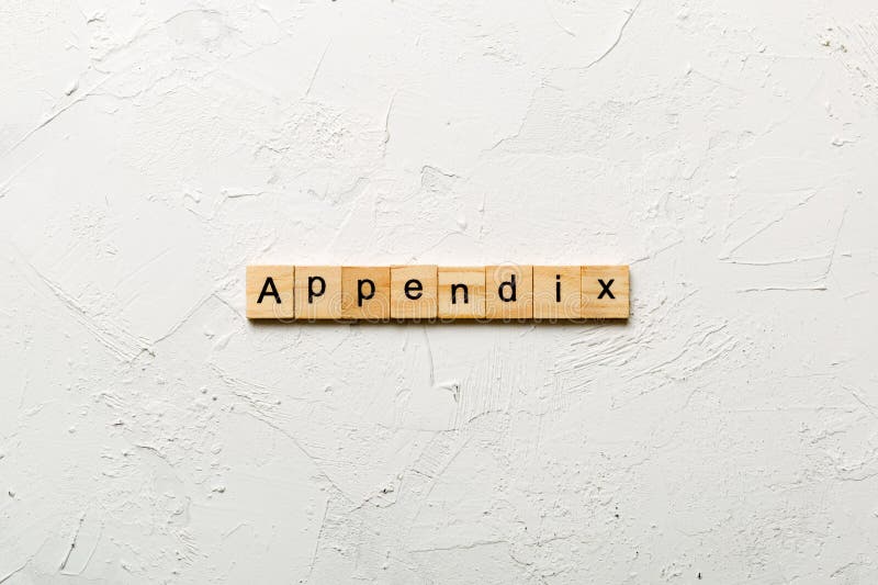 Appendix Word Written on Wood Block. Appendix Text on Table, Concept ...