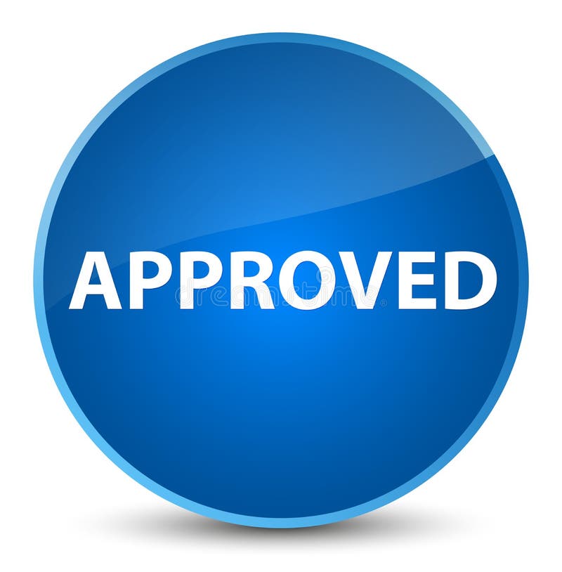 Approved Elegant Blue Round Button Stock Illustration - Illustration of ...