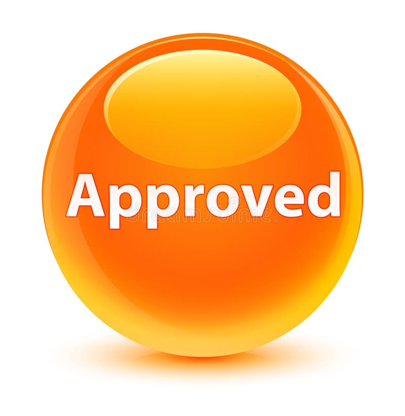 Approved Glassy Orange Round Button Stock Illustration - Illustration ...