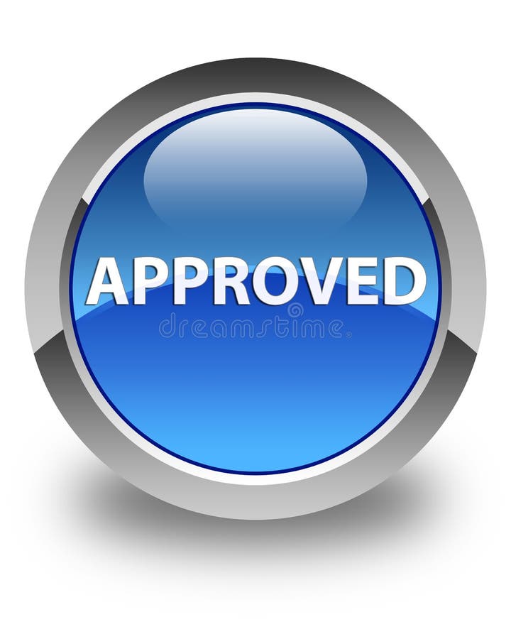 Approved Glossy Blue Round Button Stock Illustration - Illustration of ...