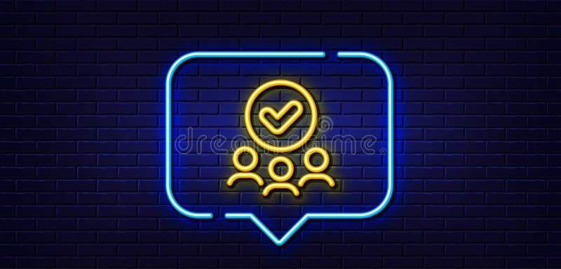 Approved Group Line Icon. Accepted Team Sign. Neon Light Speech Bubble ...