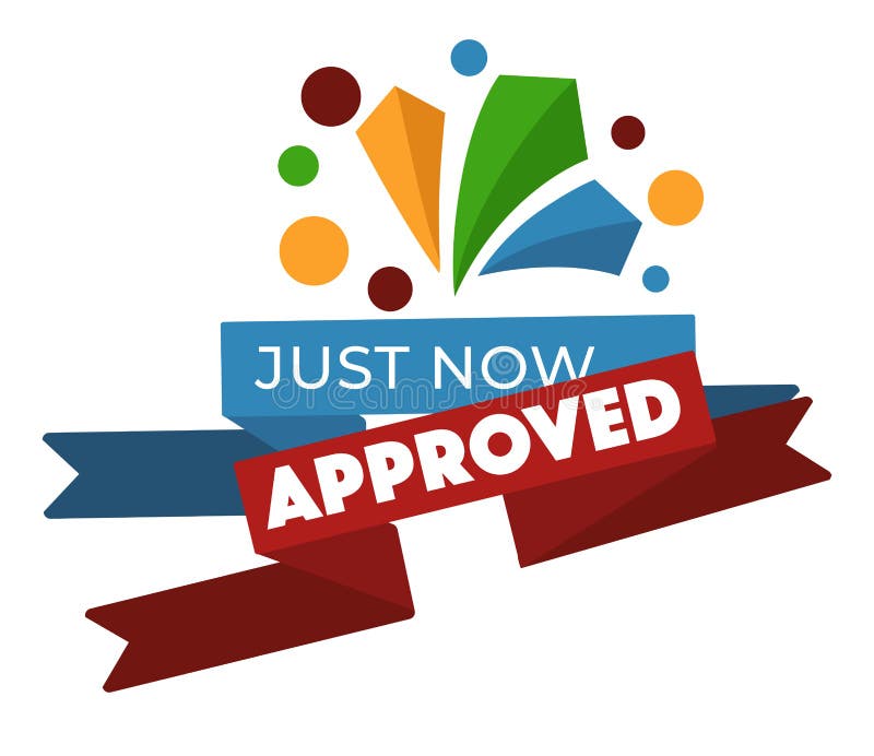 Approved Just Now Banner, Confirmation and Certification Icon Stock ...