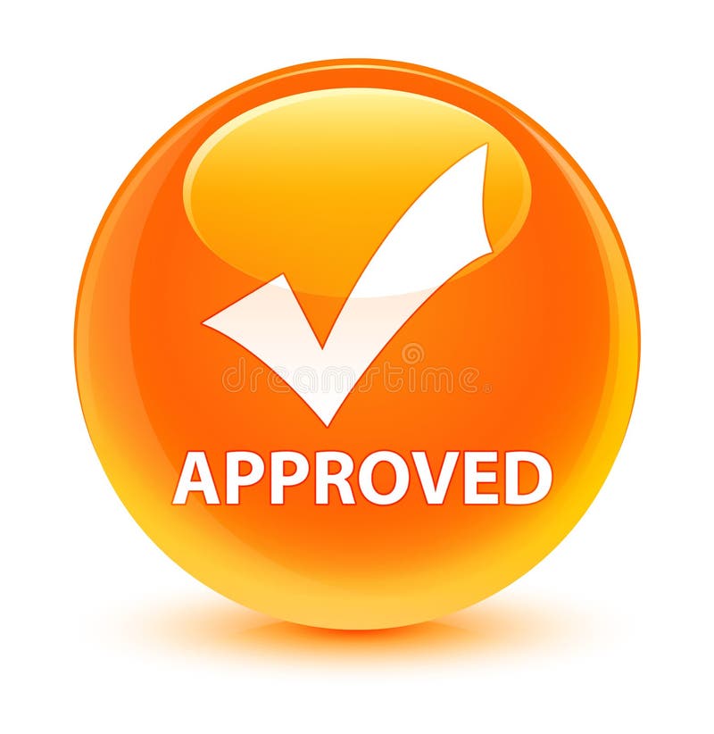 Approved (validate Icon) Glassy Orange Round Button Stock Illustration ...