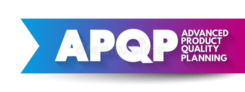 APQP Advanced Product Quality Planning - Structured Process Aimed at ...