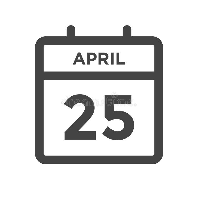 April 25 Calendar Day or Calender Date for Deadline or Appointment ...