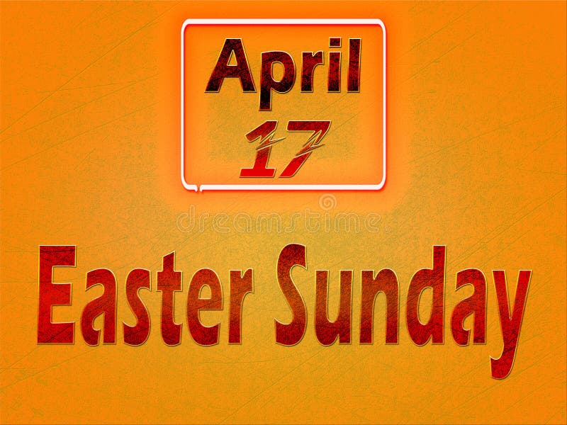 17 April, Easter Sunday, Text Effect on Orange Background Stock ...