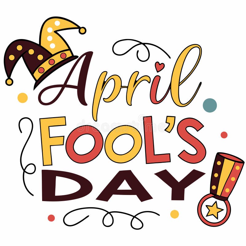 April Fool Day Typography Vector Design Stock Vector - Illustration of ...