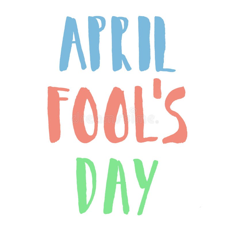 April Fool`s Day. Bright Handwritten Text Stock Illustration ...