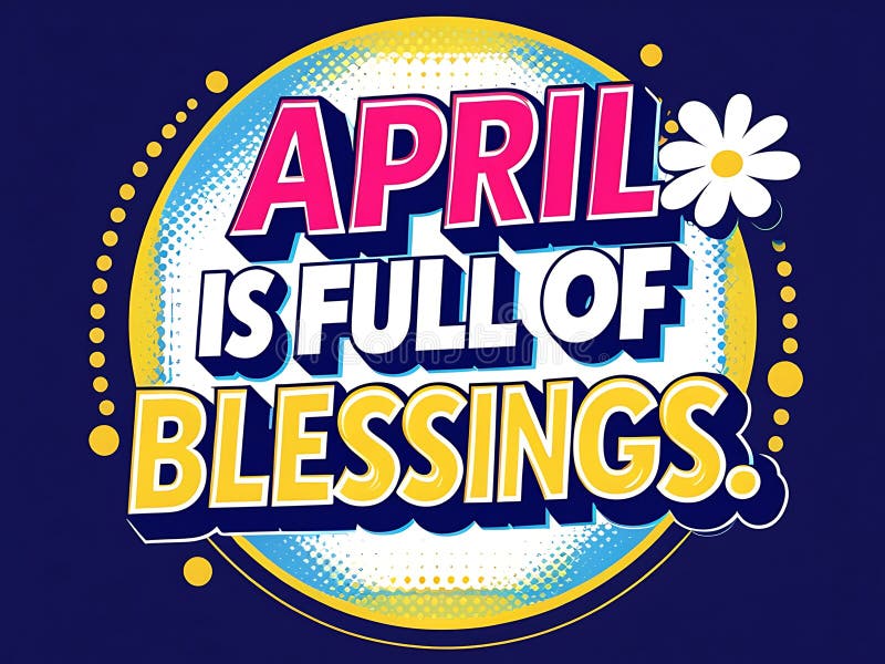 April is Full of Blessings a Springtime Message Stock Illustration ...
