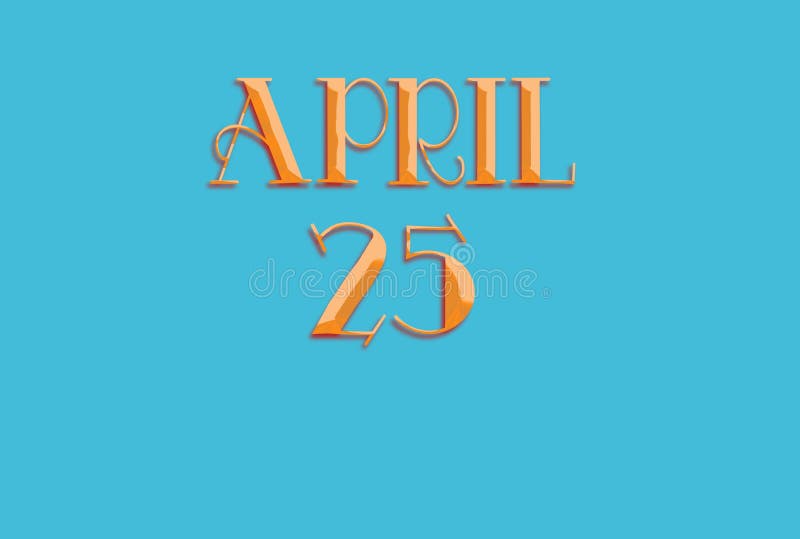 25 April, Monthly Calendar. Text Effect on Cyan Background Stock ...