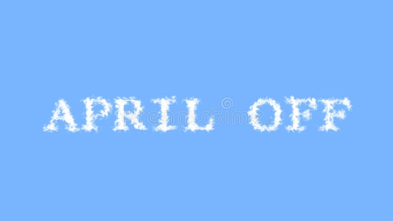April Off Cloud Text Effect Blue Isolated Background Stock Video ...