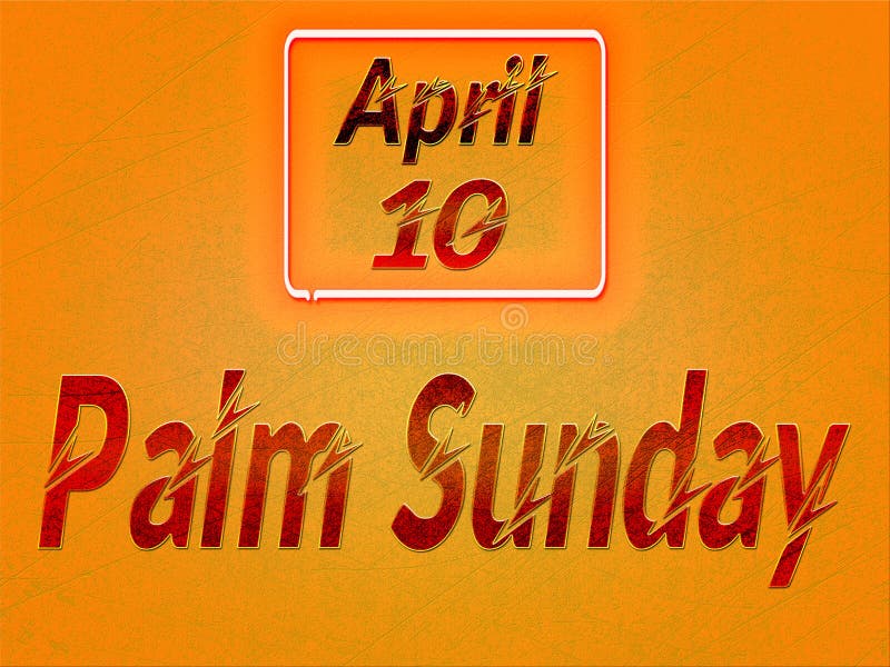 10 April, Palm Sunday, Text Effect on Orange Background Stock ...