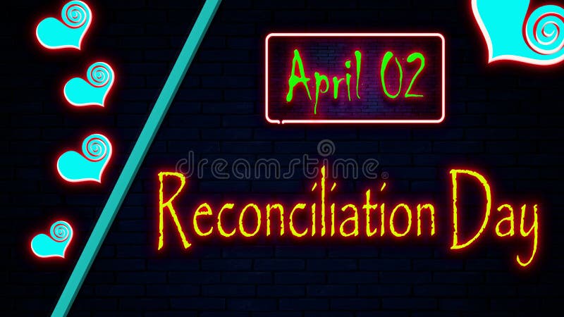 02 April Reconciliation Day Neon Text Effect On Bricks Background