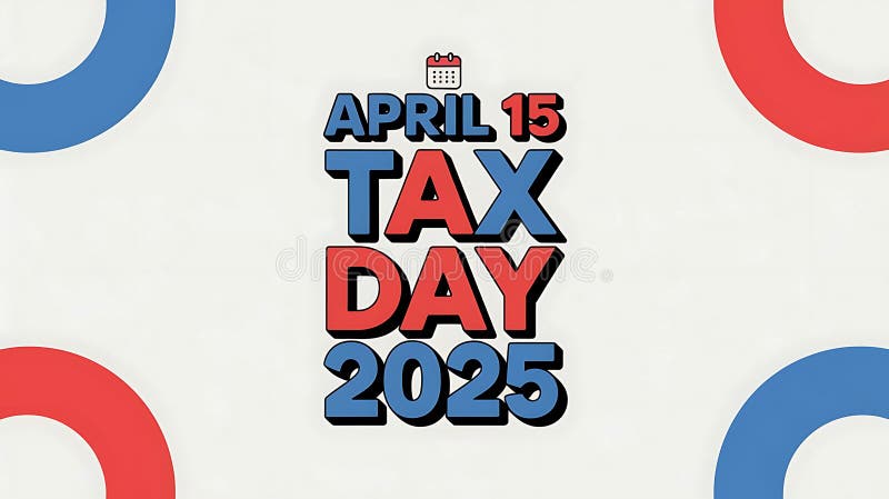 April 15, 2025 Tax Day Graphic Design Stock Illustration - Illustration ...
