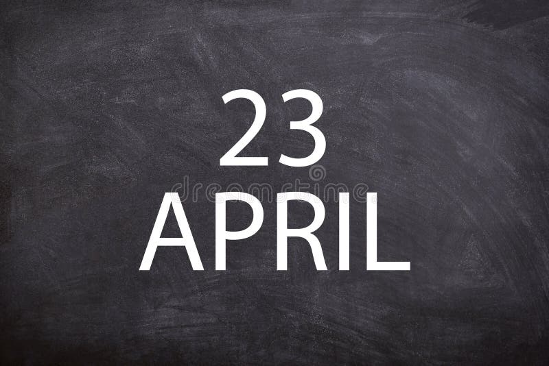 23 April Text with Blackboard Background for Calendar. Stock Image ...