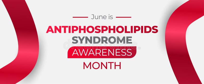 Antiphospholipid Syndrome Awareness Month. APS. Observed in Annually in ...