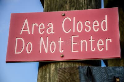Area closed sign stock photo. Image of dangerous, entrance - 37540288