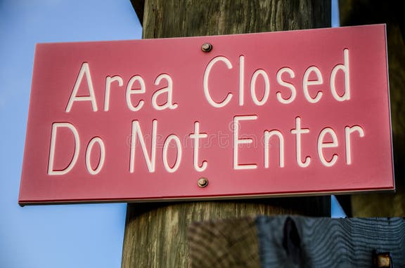 Area closed sign stock photo. Image of dangerous, entrance - 37540288