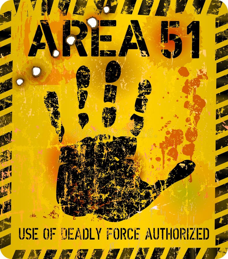 Area Fifty One, Area 51 Sign. Grungy Warning Sign, Vector Illustration ...