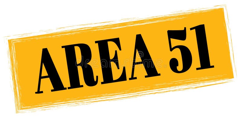 AREA 51 Text Written on Orange-black Stamp Sign Stock Illustration ...