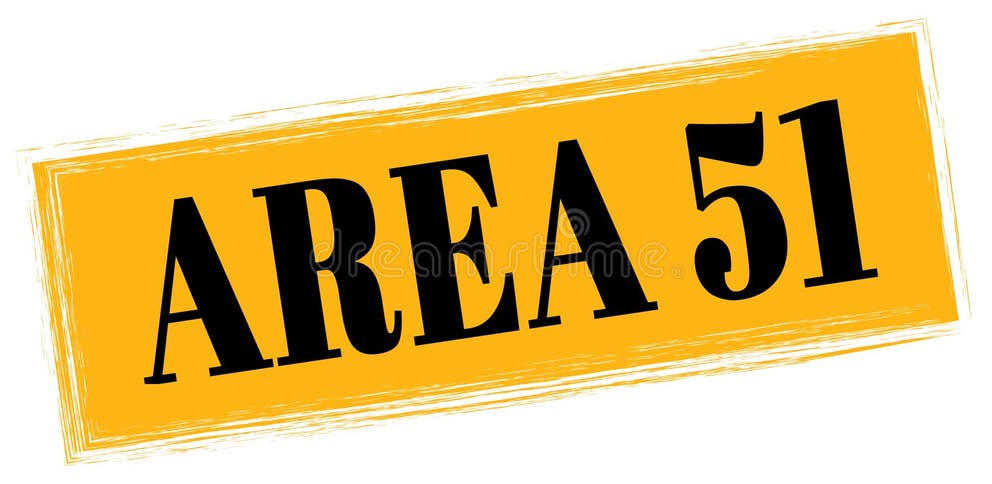 AREA 51 Text Written on Orange-black Stamp Sign Stock Illustration ...