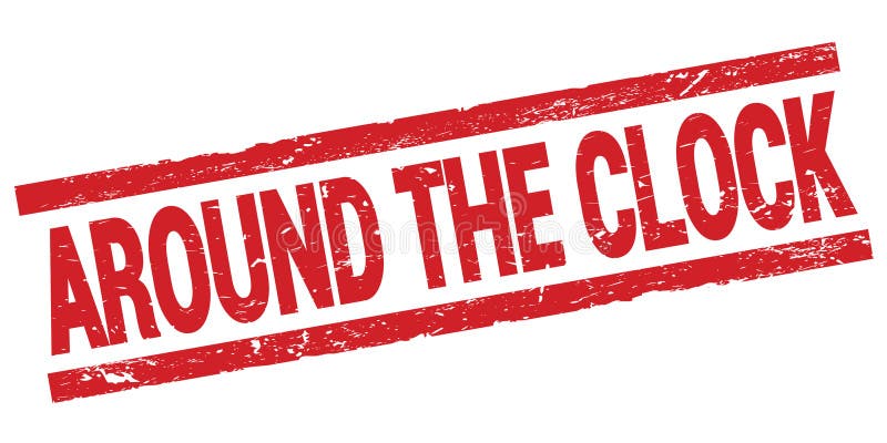 AROUND the CLOCK Text on Red Rectangle Stamp Sign Stock Illustration ...