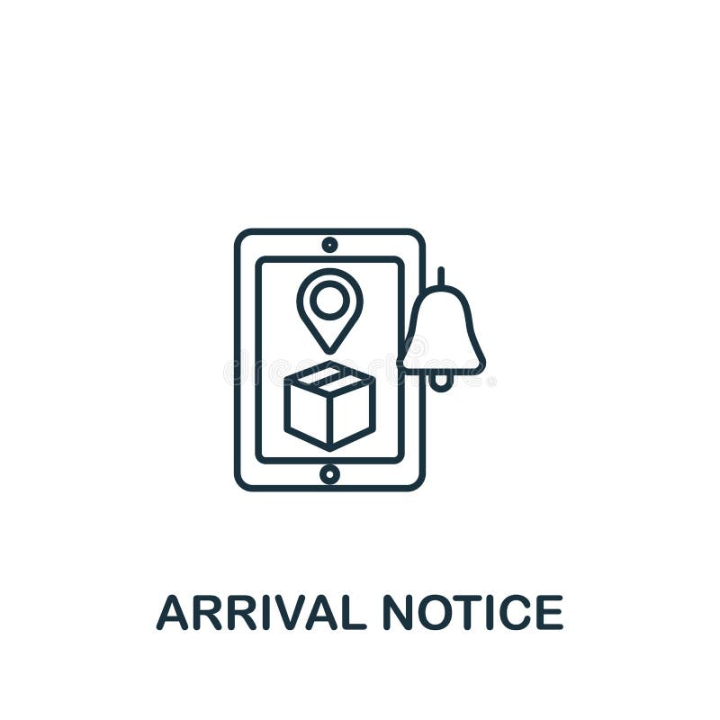 Arrival Notice Icon. Line Simple Line Shipping Icon for Templates, Web ...